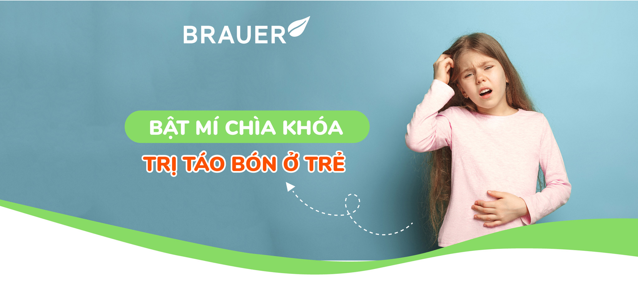 BẬT MÍ CHÌA KHÓA TRỊ TÁO BÓN Ở TRẺ – Brauer Việt Nam