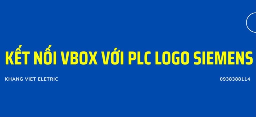 Hướng Dẫn Kết Vbox - PLC Logo siemens – KHANG VIET - WECON BÌNH DƯƠNG