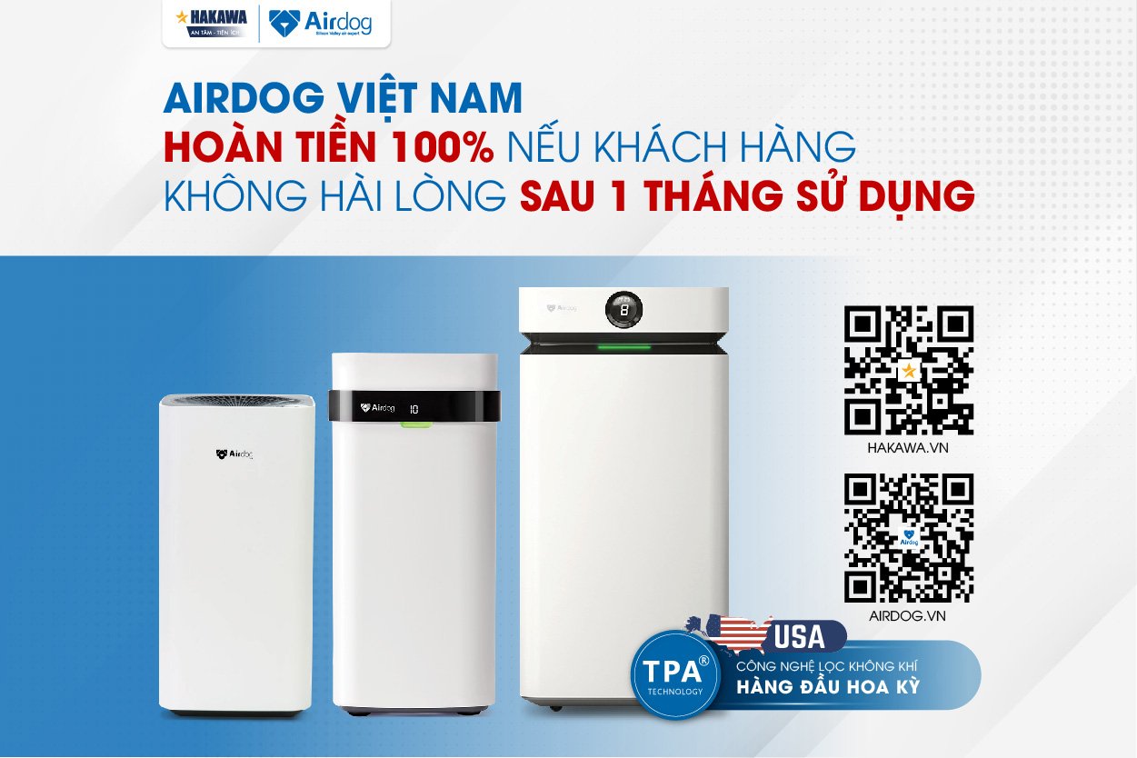 AIRDOG VIỆT NAM HOÀN TIỀN 100% SAU 1 THÁNG NẾU KHÔNG HÀI LÒNG
