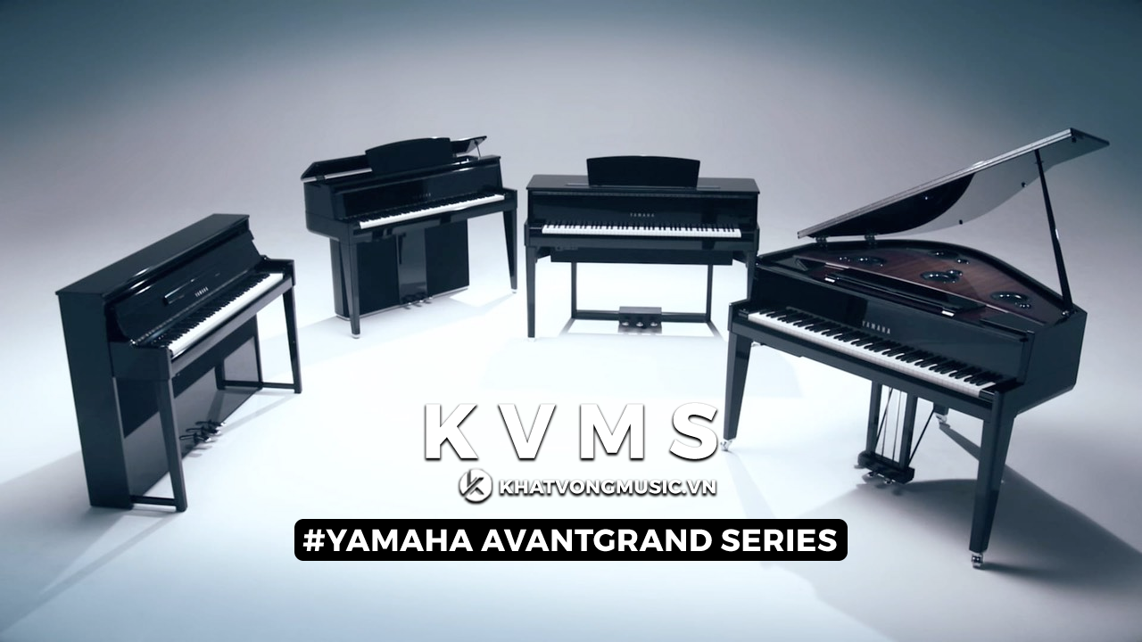 Yamaha AvantGrand Series – Khát Vọng Music Center