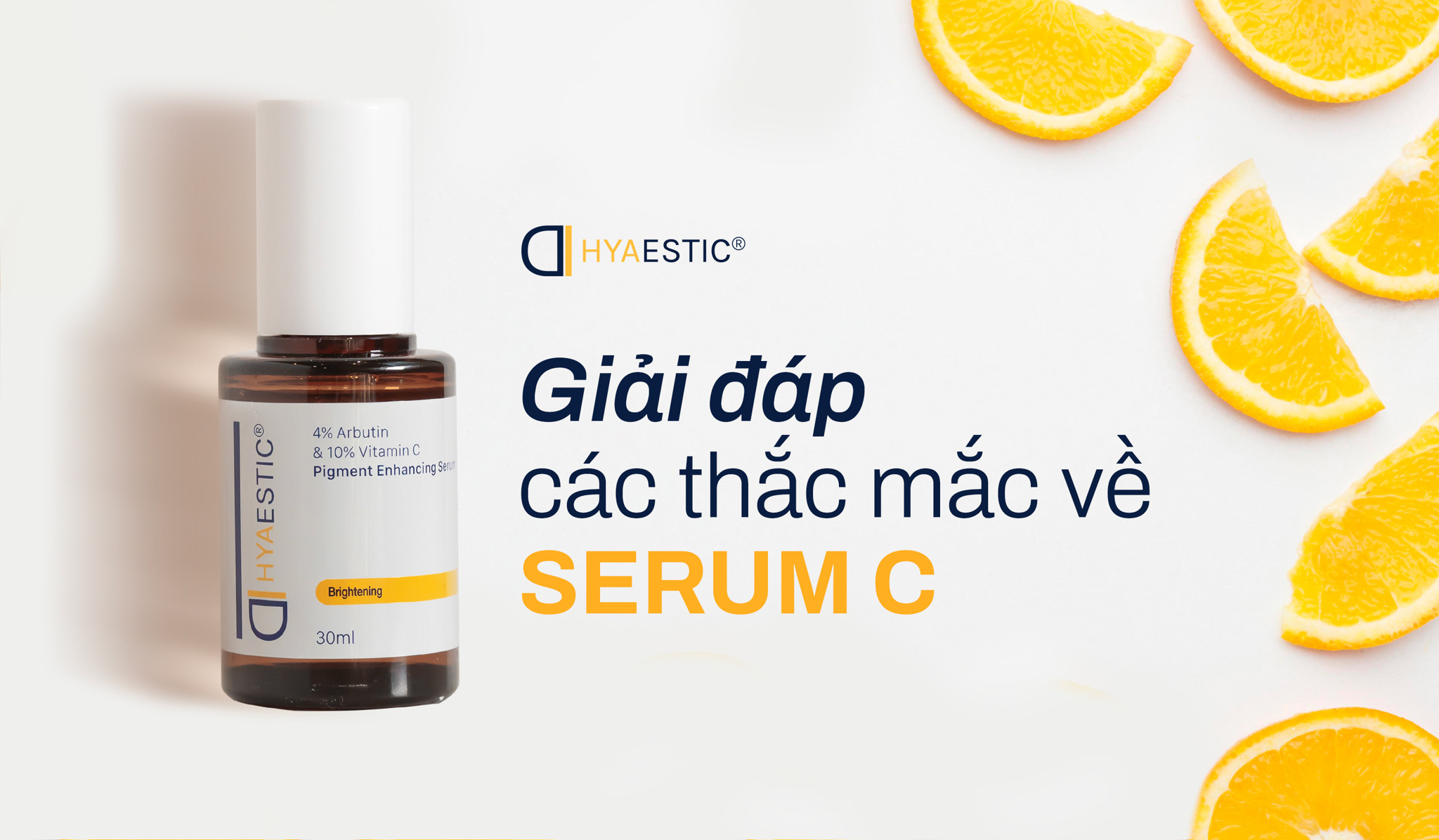 Giải đáp các thắc mắc về SERUM C – HYAESTIC VIETNAM