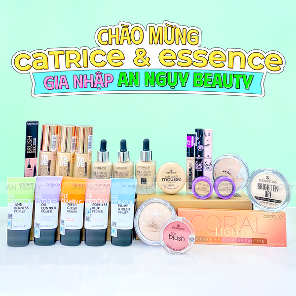 CHÀO MỪNG CATRICE & ESSENCE GIA NHẬP AN NGỤY BEAUTY – annguy.beauty