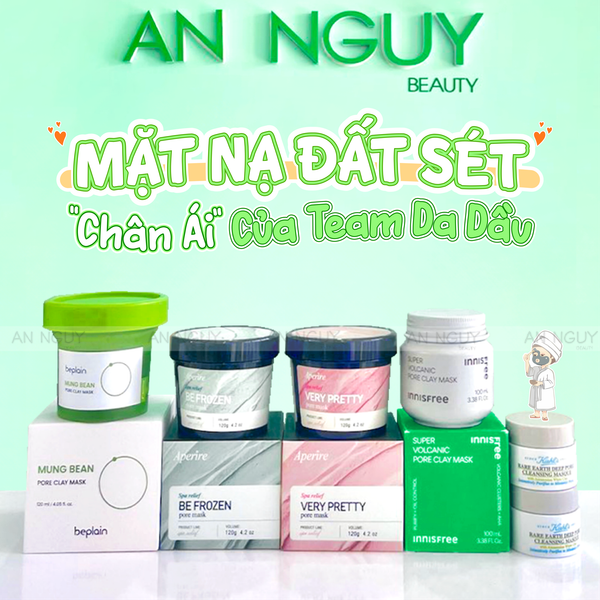 MẶT NẠ ĐẤT SÉT "CHÂN ÁI" CỦA TEAM DA DẦU – annguy.beauty