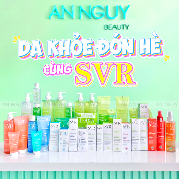 DA KHỎE DÓN HÈ CÙNG SVR – annguy.beauty