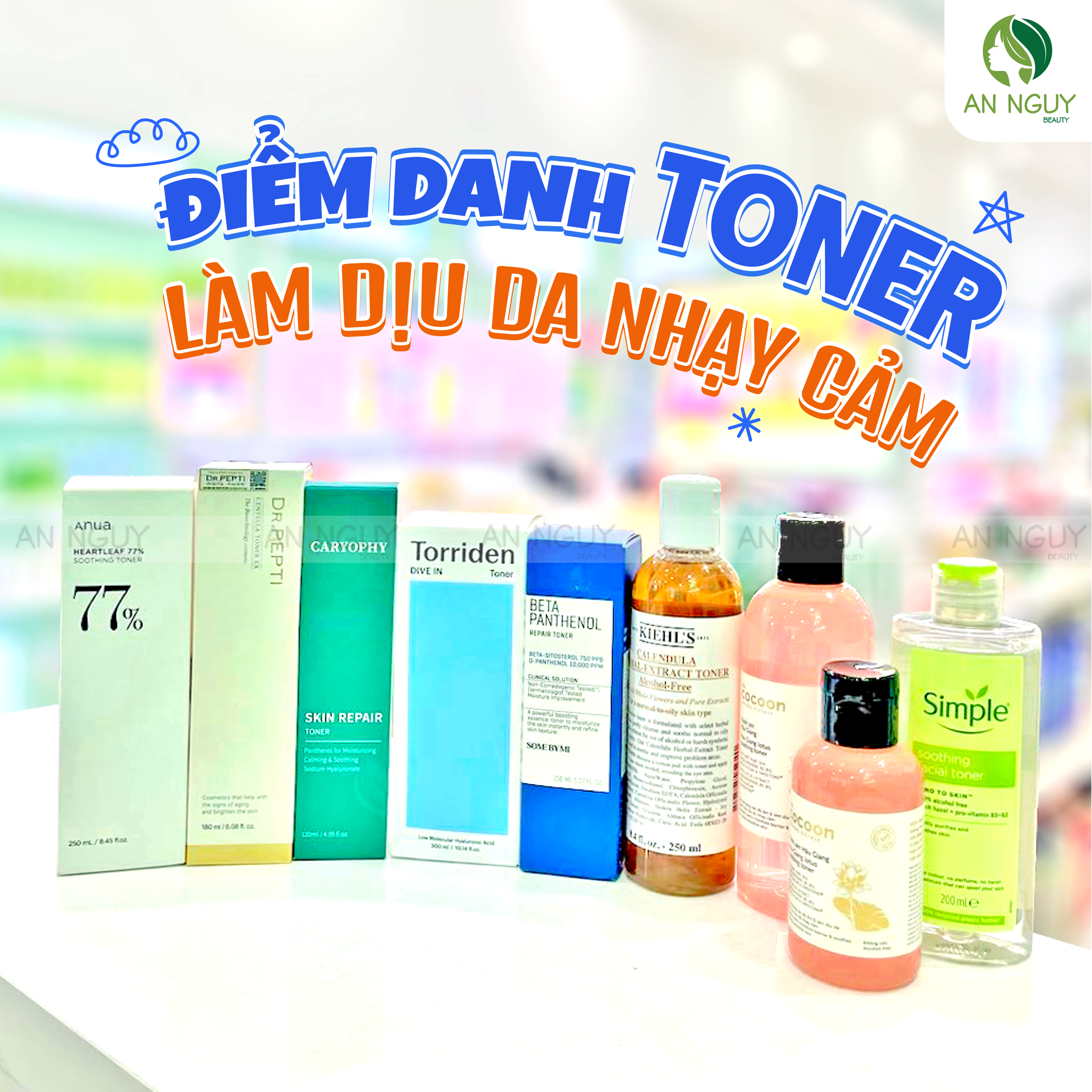 ĐIỂM DANH TONER CHO DA NHẠY CẢM – annguy.beauty