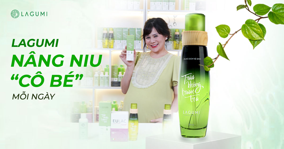 Vì Sao Mẹ Bầu Nên Ưu Tiên Sản Phẩm Vệ Sinh Từ Thiên Nhiên? - Lagumi