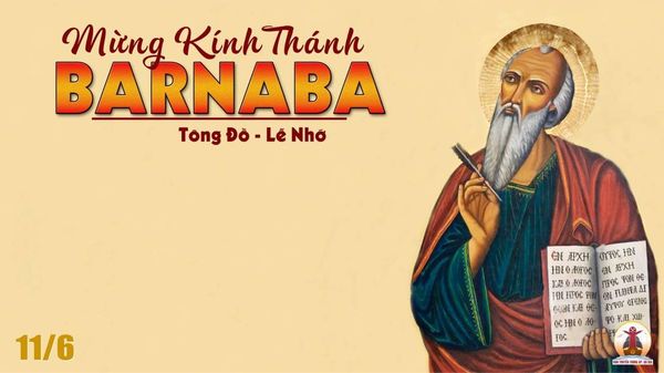 THÁNH BARNABA:TÔNG ĐỒ (11/06)