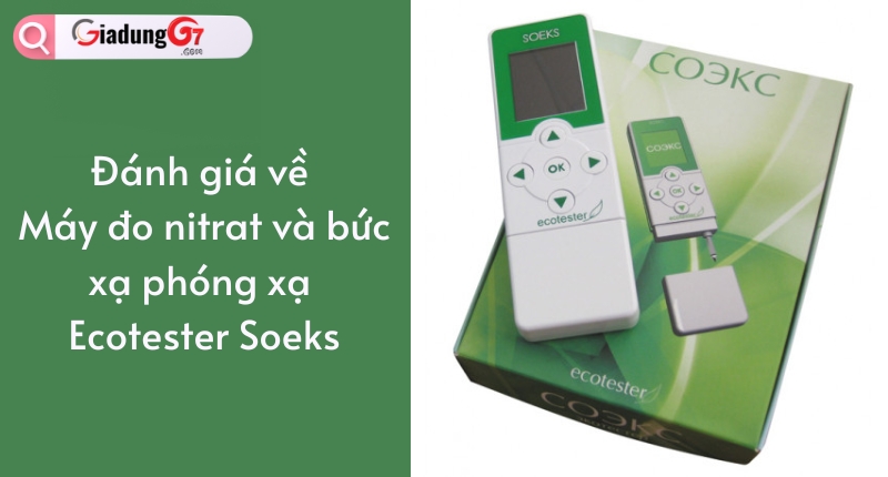 Đánh giá về Máy đo nitrat và bức xạ phóng xạ Ecotester Soeks