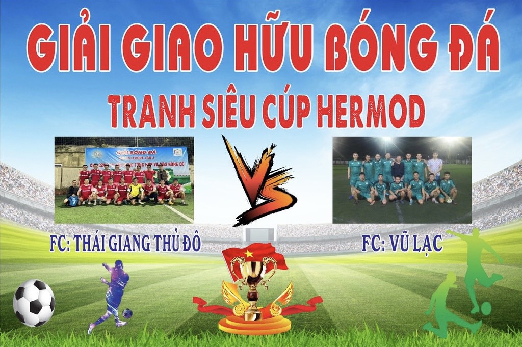 Hermod Thổi Bùng Niềm Đam Mê Thể Thao Cùng Giải Đấu "Giao Hữu Bóng Đá