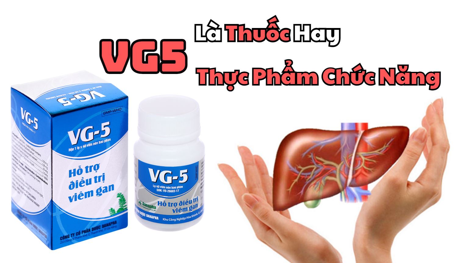 Hỏi Đáp - VG5 Là Thuốc Hay Thực Phẩm Chức Năng?
