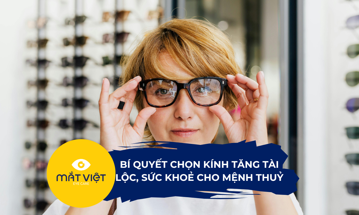 Bí quyết chọn kính tăng tài lộc, sức khoẻ cho mệnh Thuỷ