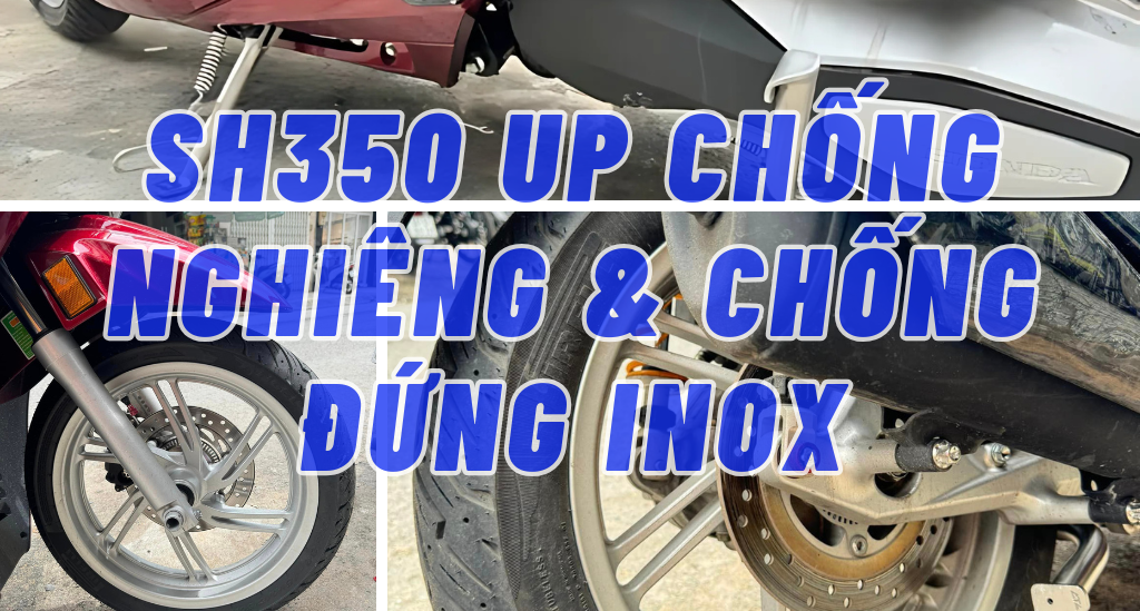 SH350 UP CHỐNG NGHIÊNG & CHỐNG ĐỨNG INOX