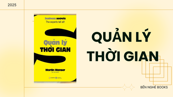Review Sách Quản Lý Thời Gian của Martin Manser – Bến Nghé Books