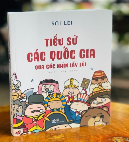 Tiểu Sử Các Quốc Gia Qua Góc Nhìn Lầy Lội - Sai Lei – Bến Nghé Books