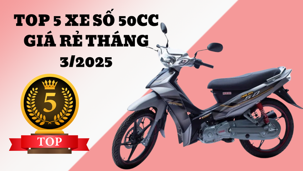 Top 5 Xe số 50cc giá rẻ nhất TP HCM 03/2025 - Xe Điện Xanh Sài Gòn