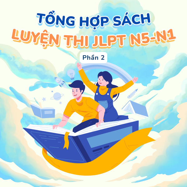 TỔNG HỢP SÁCH LUYỆN THI JLPT N5 - N1 (PHẦN 2) 📚🇯🇵