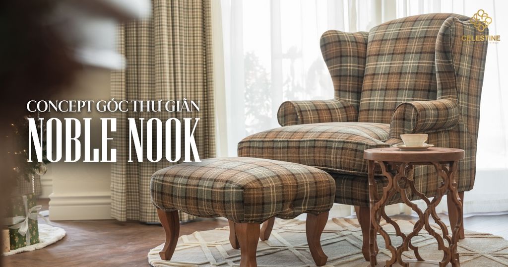 Concept Góc thư giãn Noble Nook - Món quà ý nghĩa nhất! – CELESTINE ...