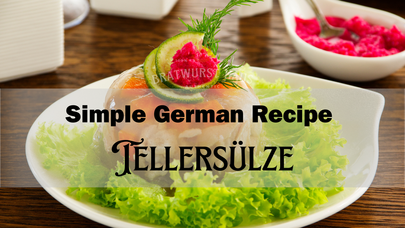 Simple German Recipe - Tellersülze – Bratwurst Haus