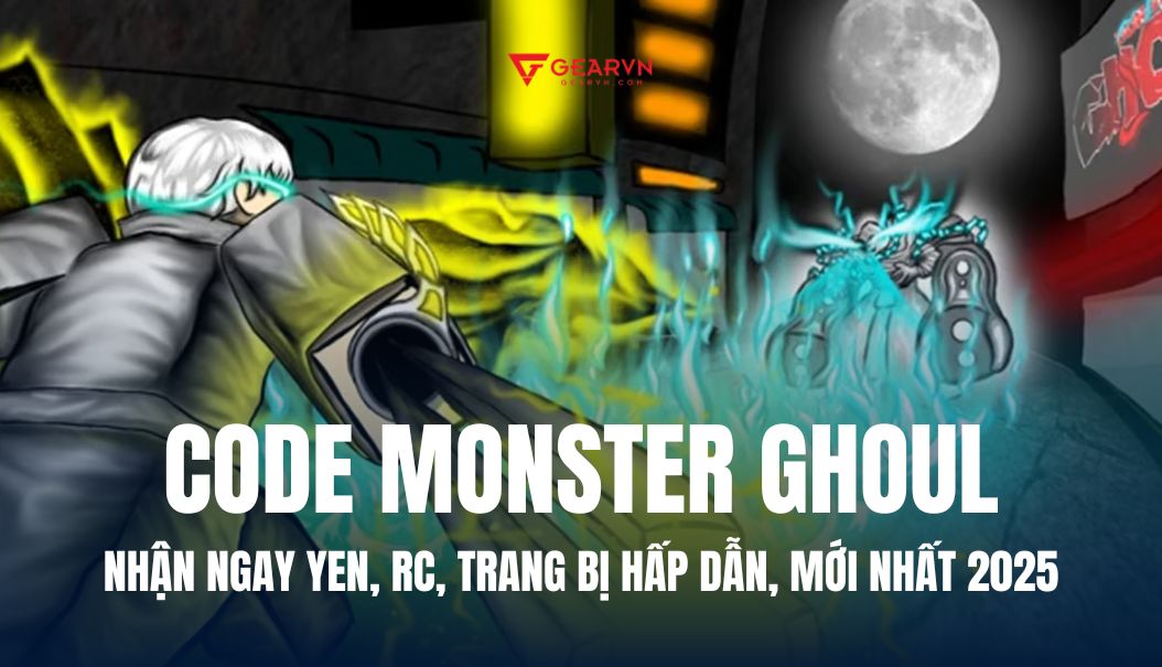 Code Monster Ghoul: Nhận ngay Yen, RC, trang bị hấp dẫn, mới nhất 2025 ...