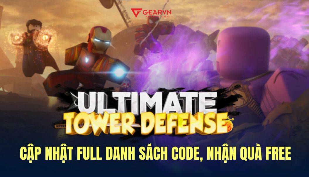 Full danh sách code Ultimate Tower Defense mới nhất 2026 – GEARVN.COM
