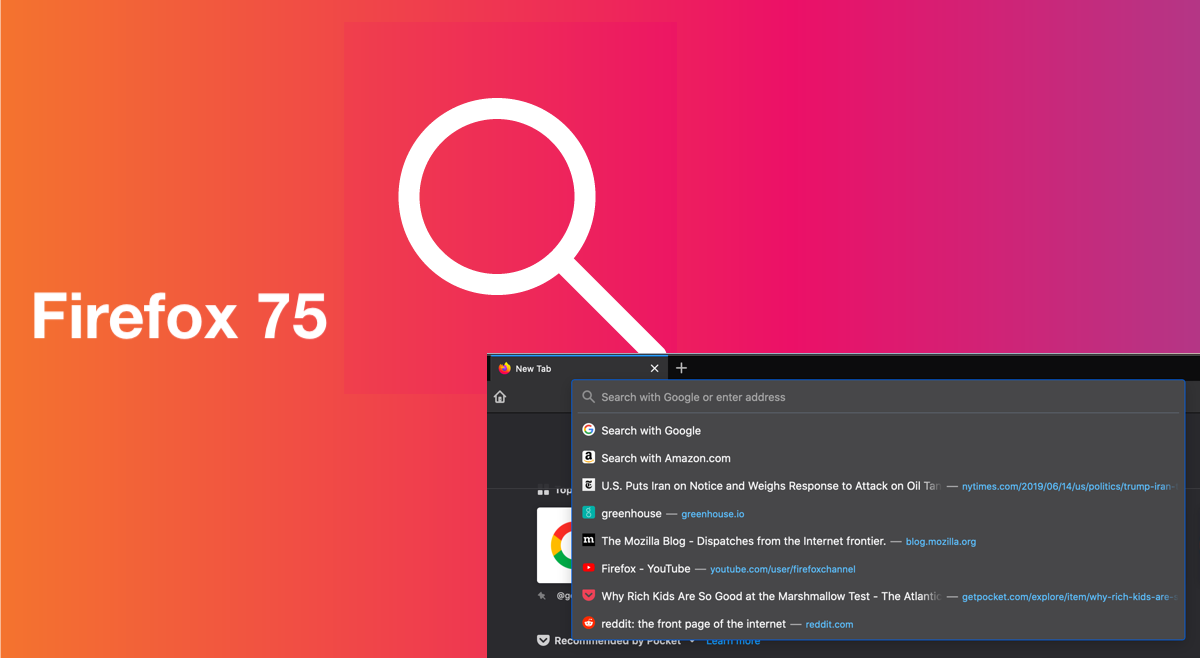 Mozilla ra mắt Firefox 75, cải thiện trải nghiệm tìm kiếm với thanh đị ...