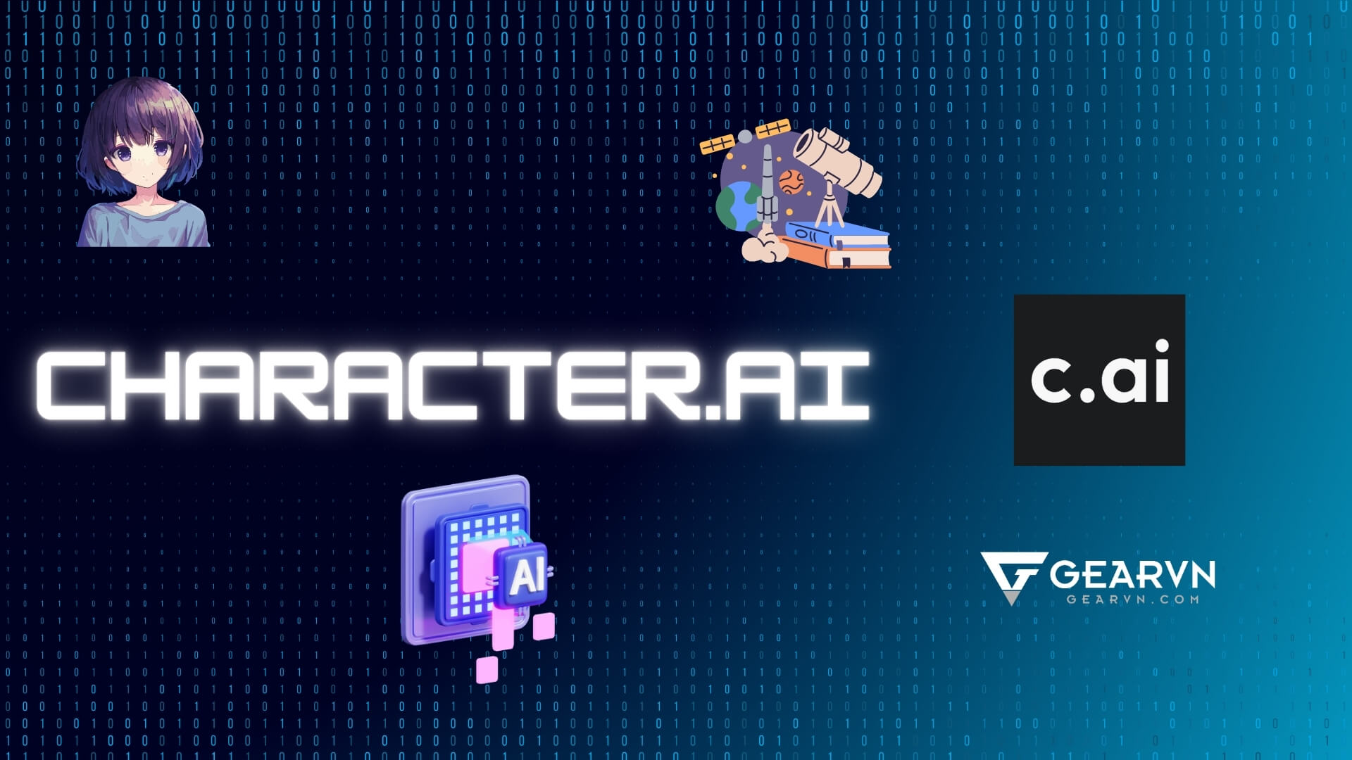 Character AI là gì? Cách tải Character AI trên mobile và PC – GEARVN.COM