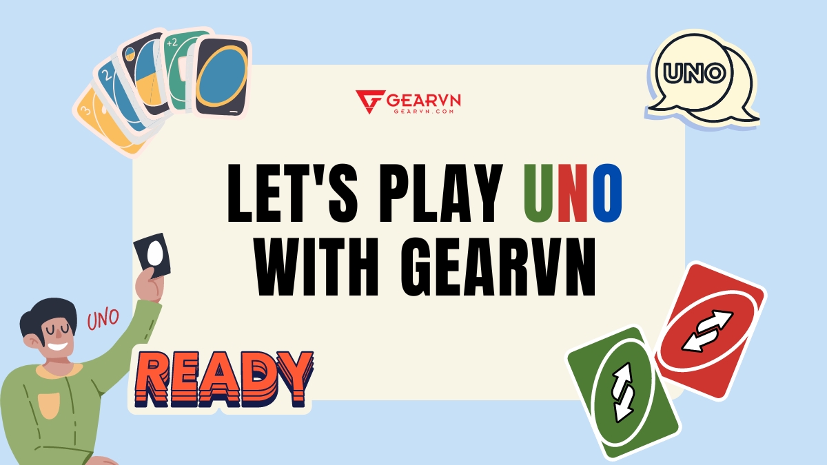 Hướng dẫn chơi game Uno trên máy tính nhanh chóng – GEARVN.COM