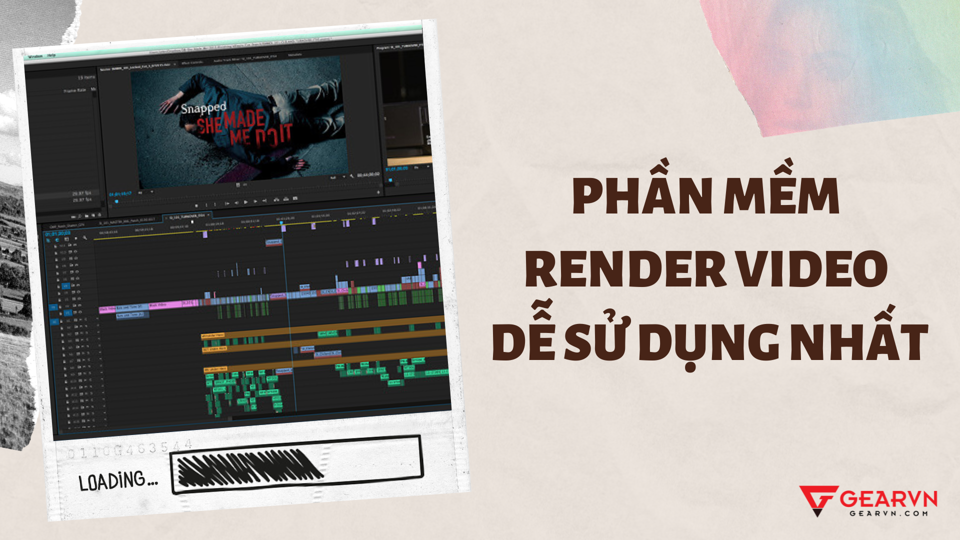 Những phần mềm render video dễ sử dụng nhất hiện nay – GEARVN.COM