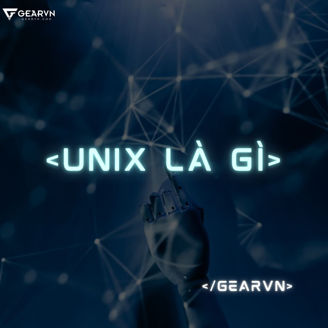 Hệ điều hành Unix là gì? Những tính năng nào đáng quan tâm trên Unix ...