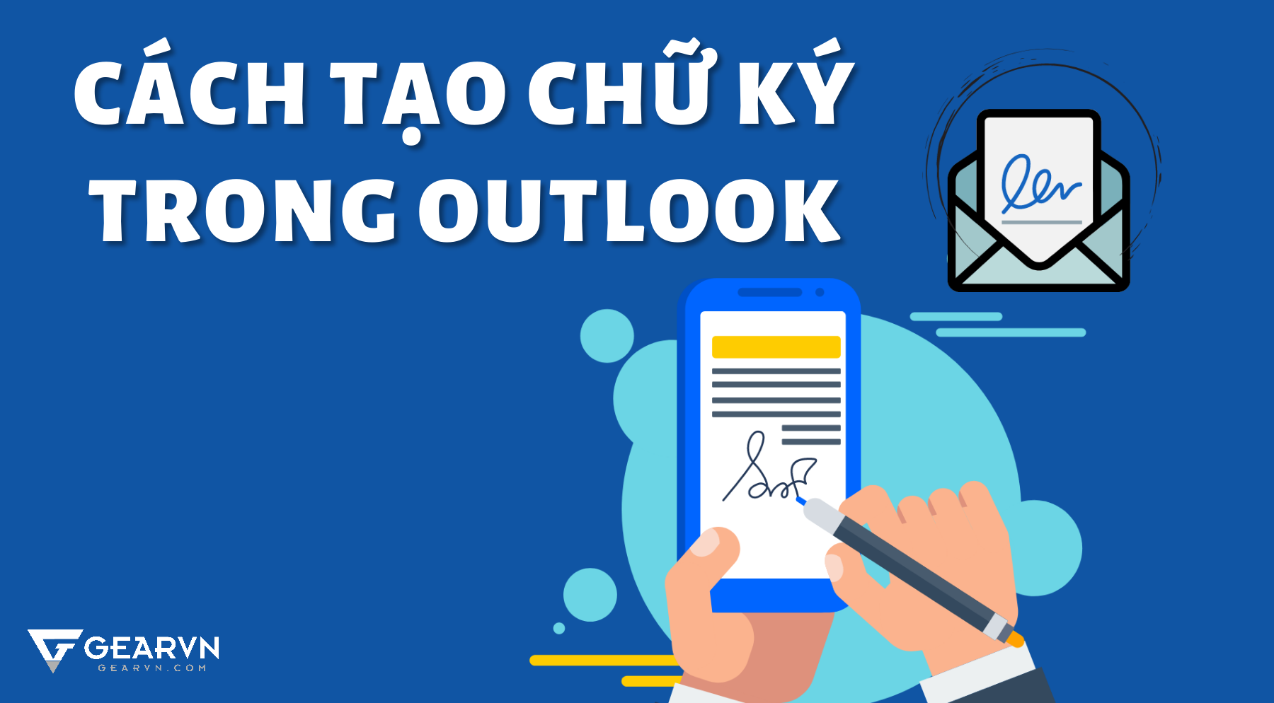 Cách tạo chữ ký trong Outlook đơn giản ai cũng làm được – GEARVN.COM