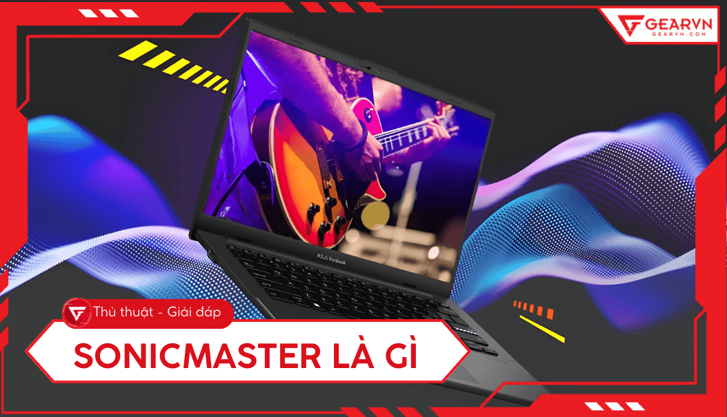 Công nghệ âm thanh SonicMaster là gì? Có trên thiết bị nào? – GEARVN.COM