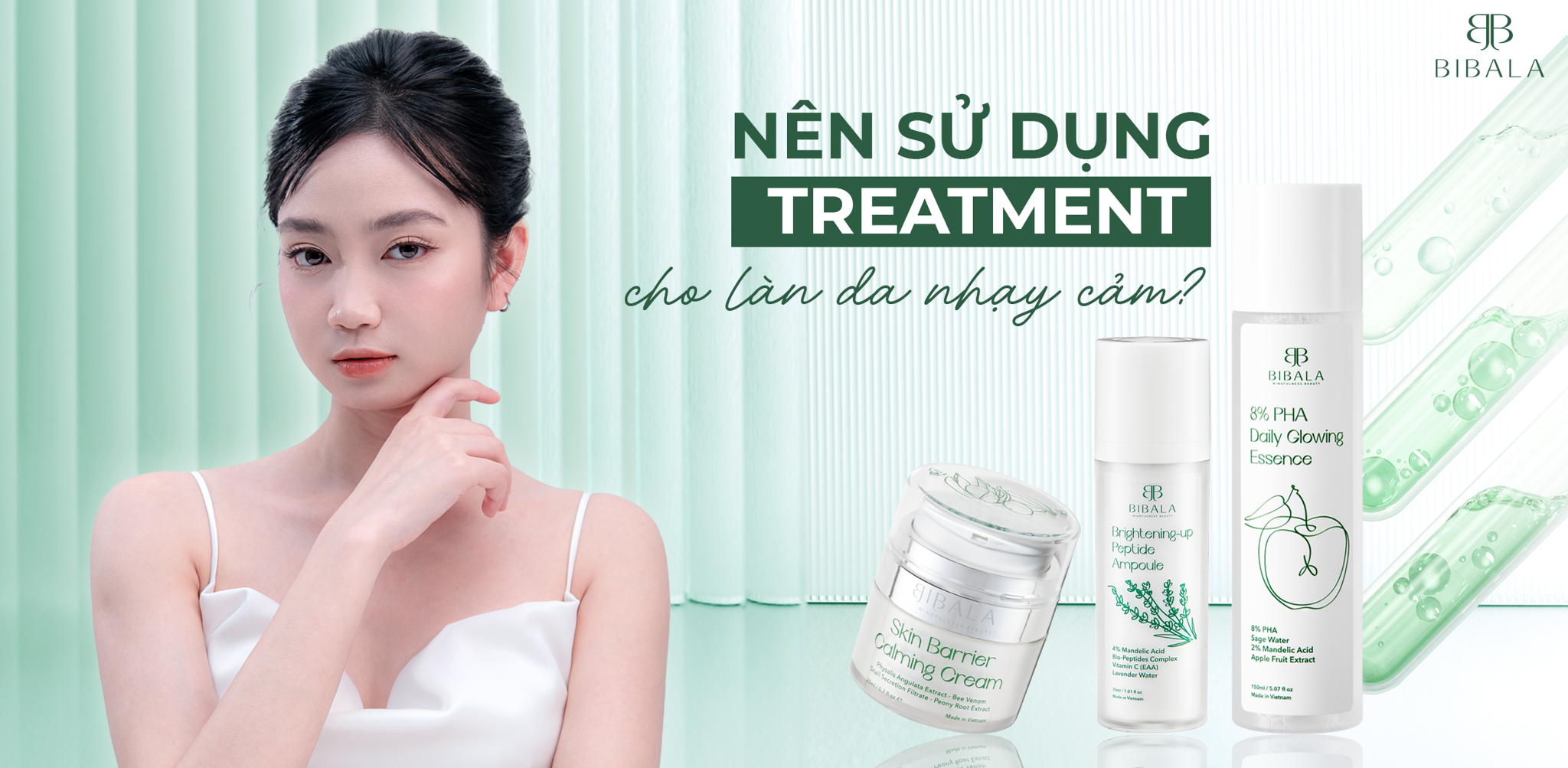 NÊN SỬ DỤNG TREATMENT CHO LÀN DA NHẠY CẢM? – Bibala