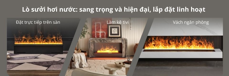 Lò sưởi hơi nước 4D chất lượng tốt– Thanh Nụ - Lò sưởi trang trí