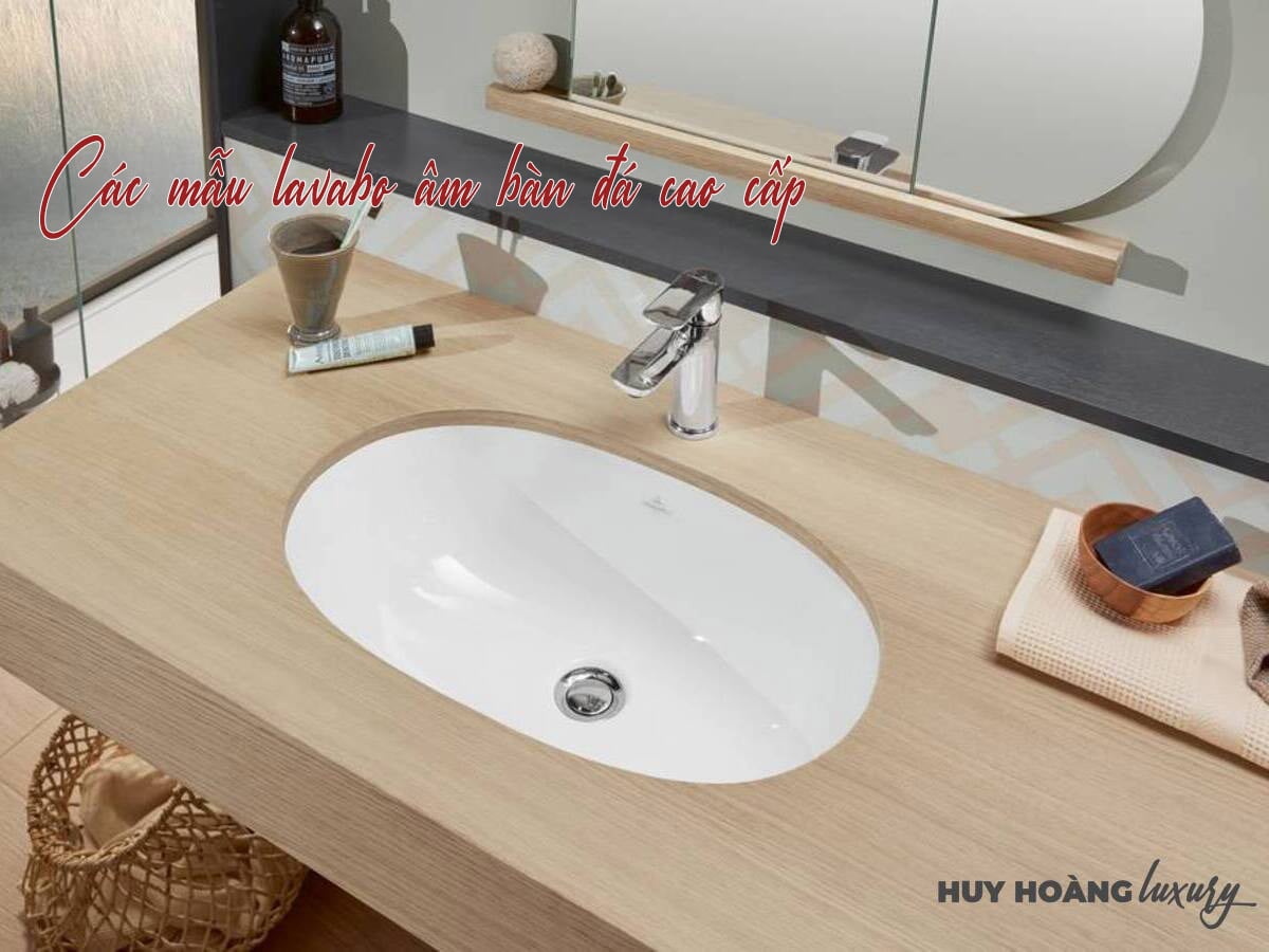 TOP 25++ mẫu lavabo âm bàn đẹp, cao cấp, đáng mua năm 2024