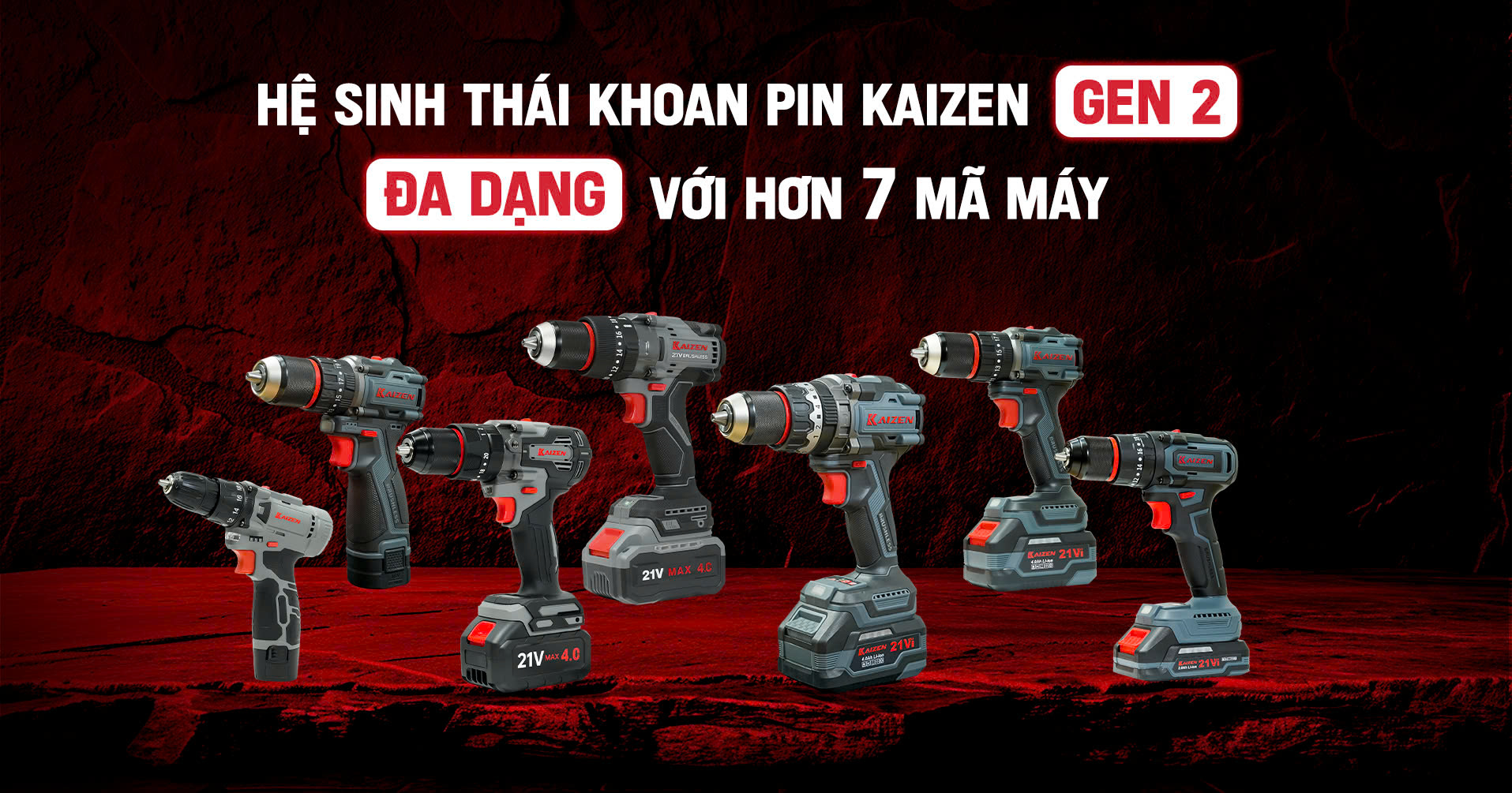 HỆ SINH THÁI KHOAN PIN KAIZEN GEN 2 ĐA DẠNG VỚI HƠN 7 MÃ MÁY ĐA DẠNG P ...