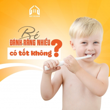 BÉ ĐÁNH RĂNG NHIỀU CÓ TỐT KHÔNG? – HAPI VIETNAM