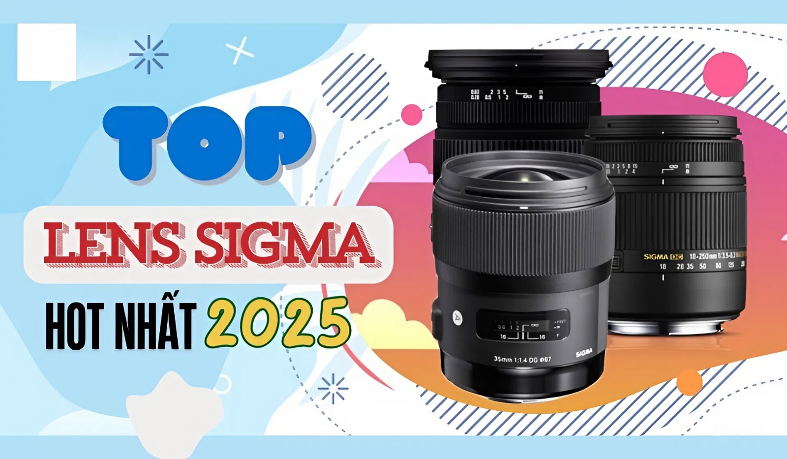 TOP ỐNG KÍNH SIGMA HOT NHẤT 2025 - Thanh Mai Store