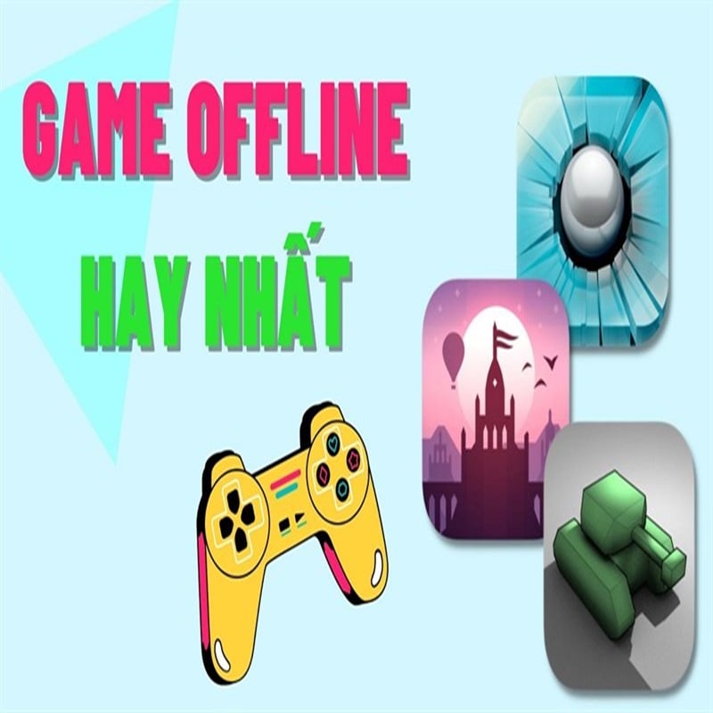 TOP 10 Game Offline Hay Trên Điện Thoại, PC Phải Thử - Xgear