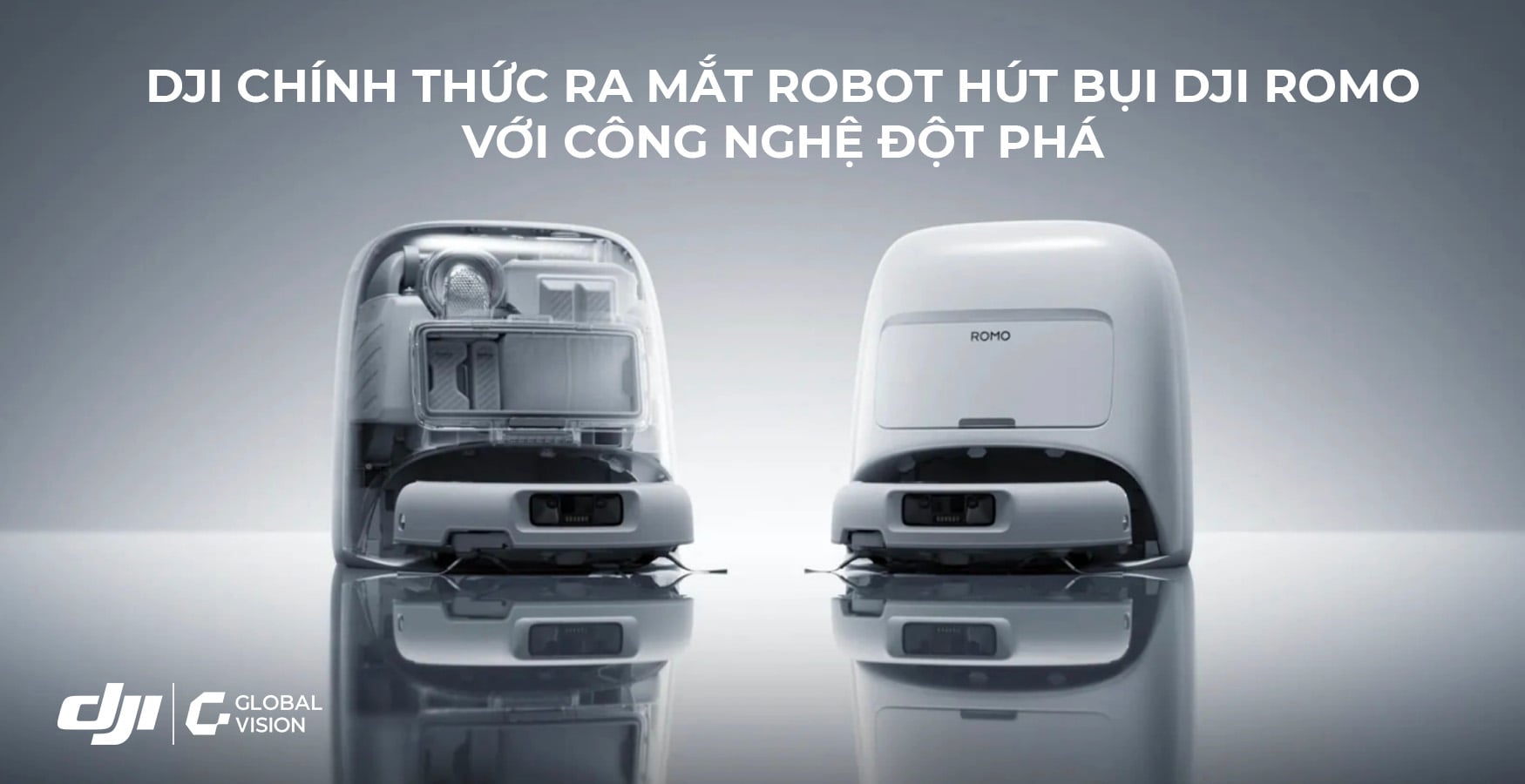 DJI chính thức ra mắt robot hút bụi DJI Romo với công nghệ đột phá ...
