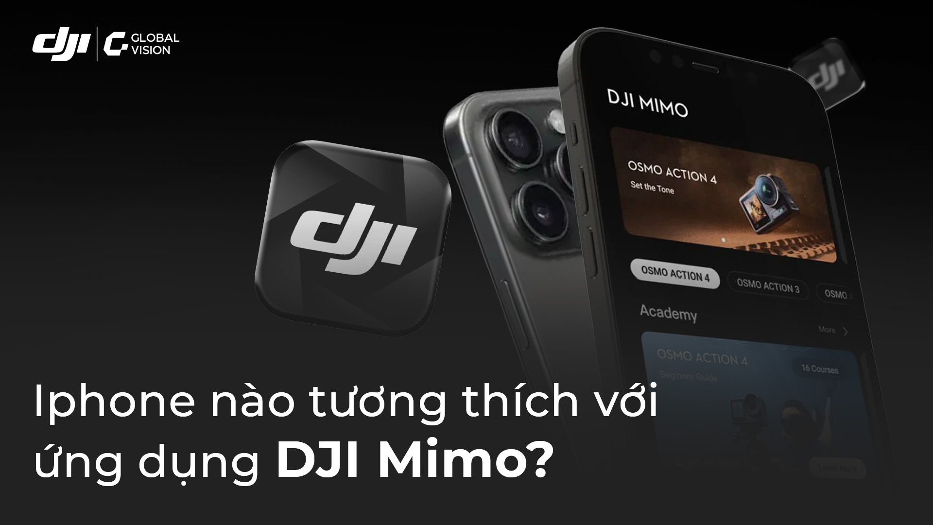 iPhone nào tương thích với ứng dụng DJI Mimo? – DJI Việt Nam