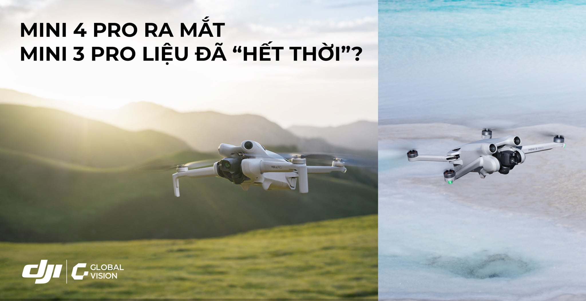DJI Mini 3 Pro vs Mini 4 Pro: Cuộc đối đầu của hai siêu phẩm Flycam – DJI Việt Nam