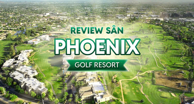 Phoenix Golf Resort - sân golf lớn nhất miền Bắc – Goda Golf