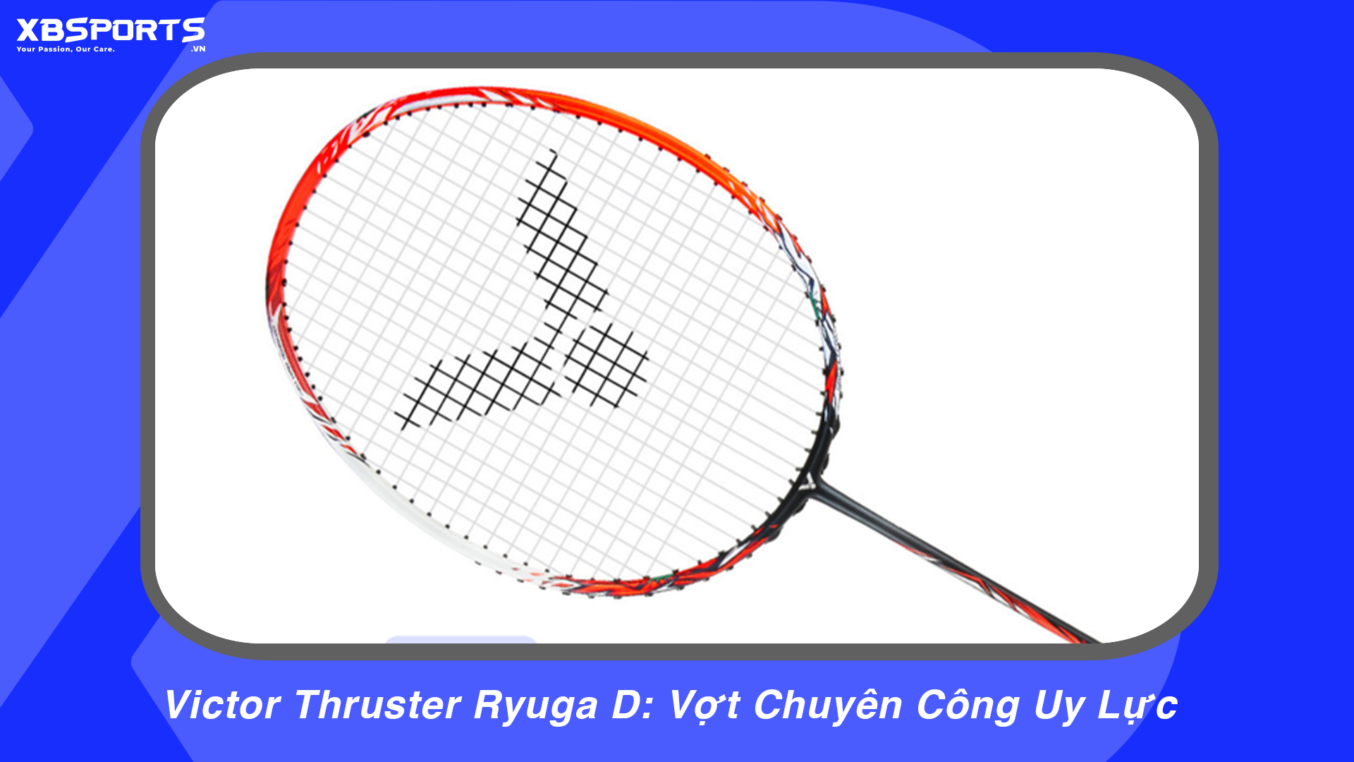 Victor Thruster Ryuga D: Vợt Chuyên Công Uy Lực - XBSPORTS - HỆ THỐNG ...