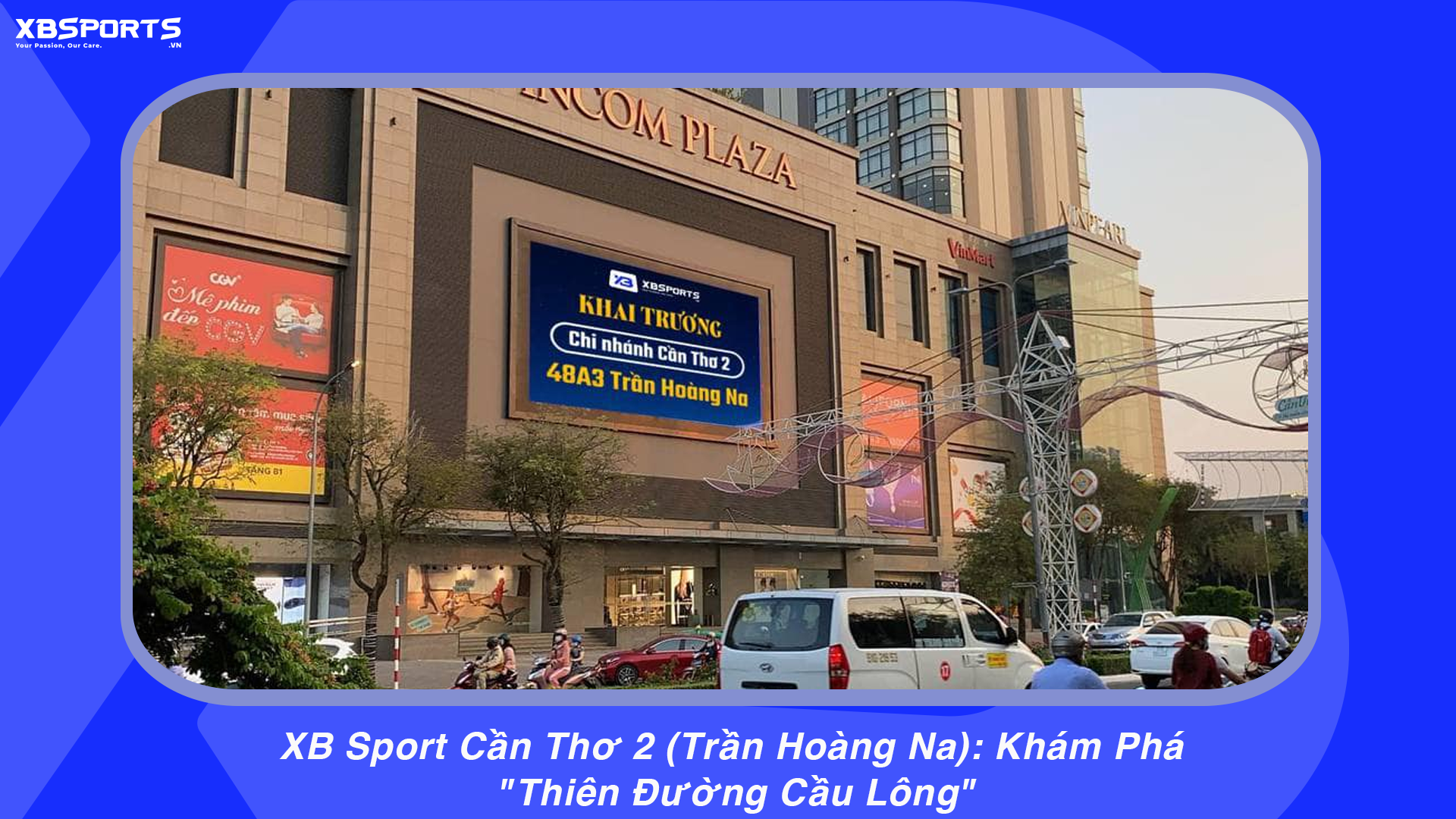 XB Sport Cần Thơ 2 (Trần Hoàng Na): Khám Phá "Thiên Đường Cầu Lông ...