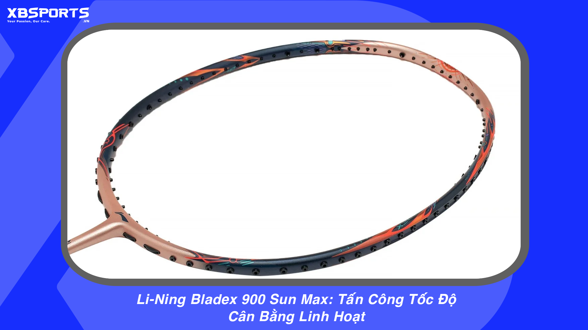 Li-Ning Bladex 900 Sun Max: Tấn Công Tốc Độ, Cân Bằng Linh Hoạt ...