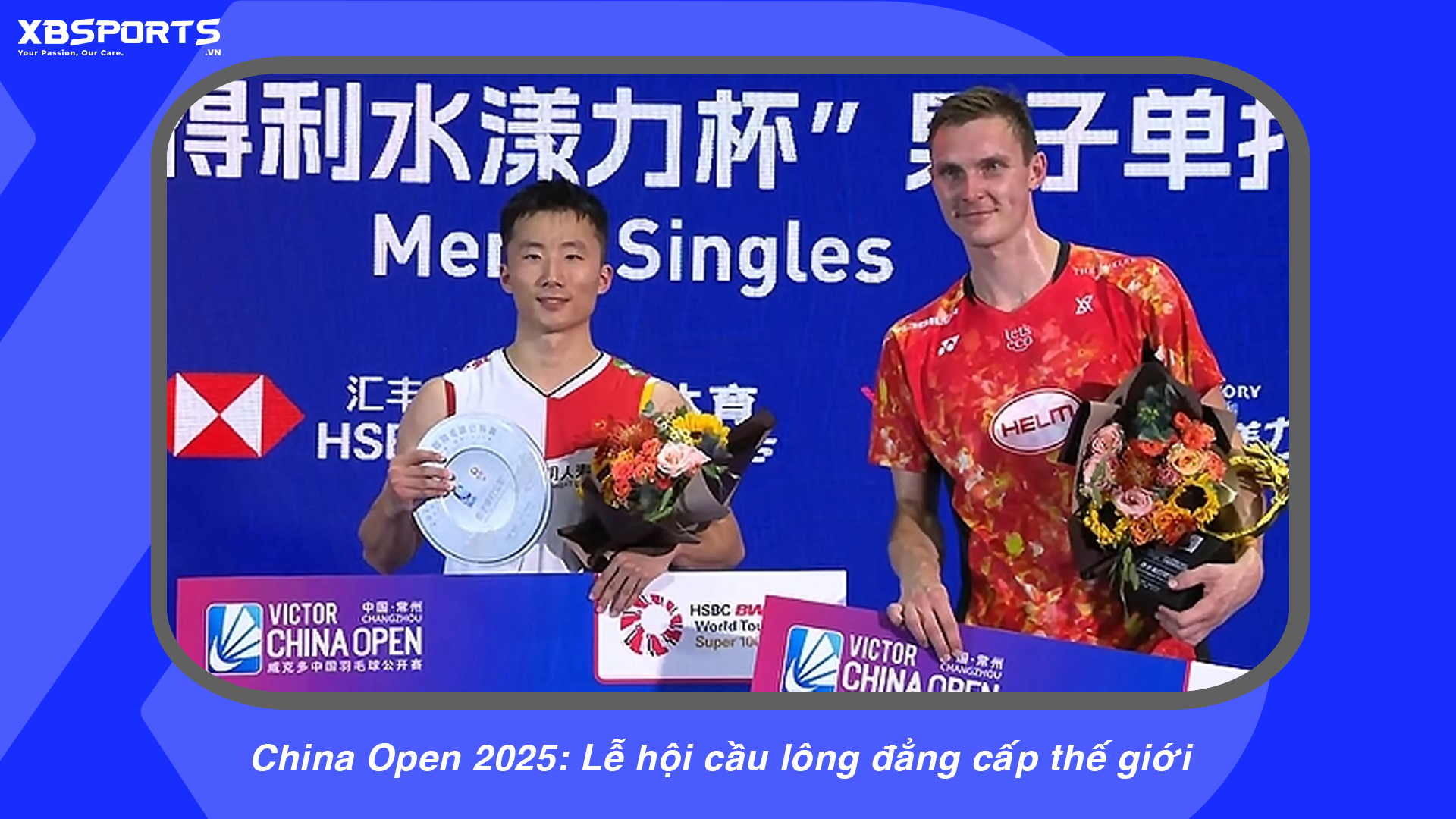 China Open 2025: Lễ hội cầu lông đẳng cấp thế giới - XBSPORTS - HỆ ...