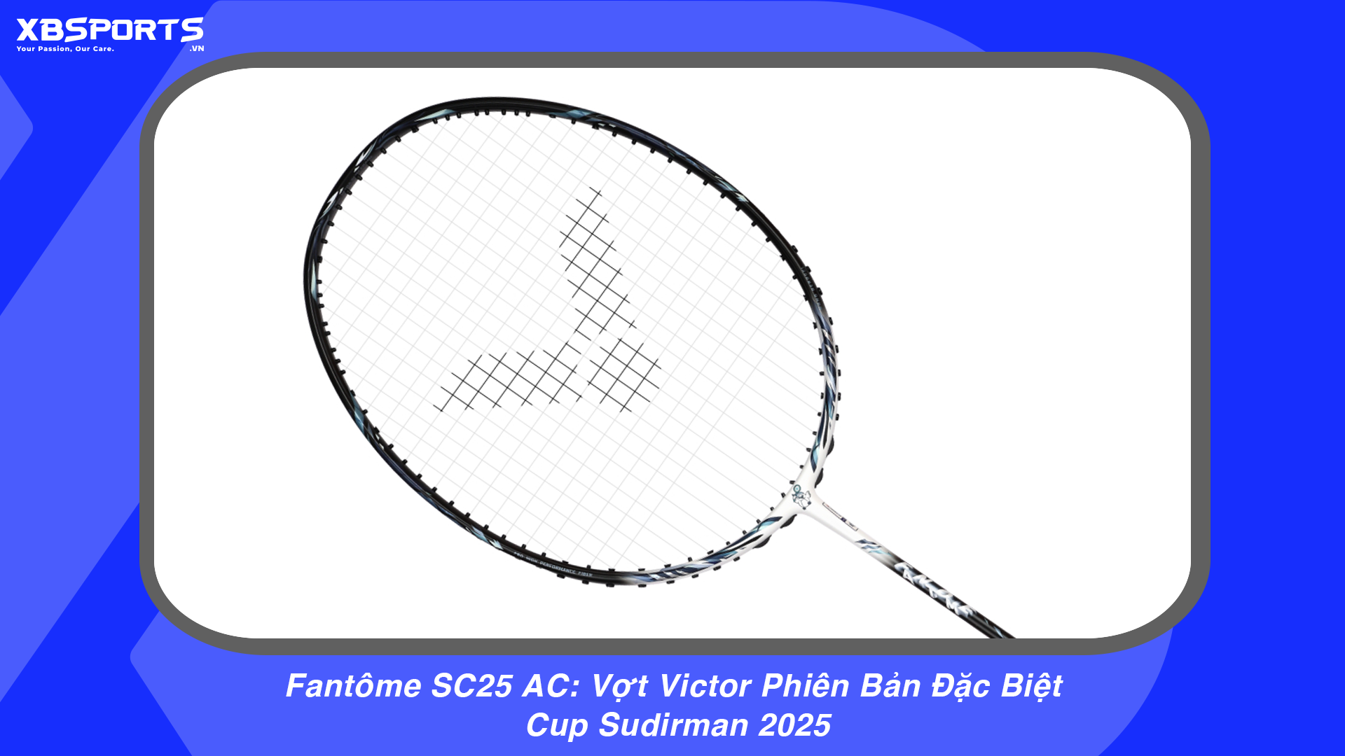 Fantôme SC25 AC: Vợt Victor Phiên Bản Đặc Biệt Cup Sudirman 2025 ...