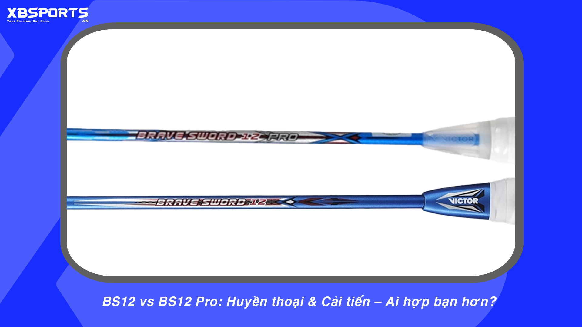 BS12 vs BS12 Pro: Huyền thoại & Cải tiến – Ai hợp bạn hơn? - XBSPORTS - HỆ THỐNG CỬA HÀNG CẦU ...
