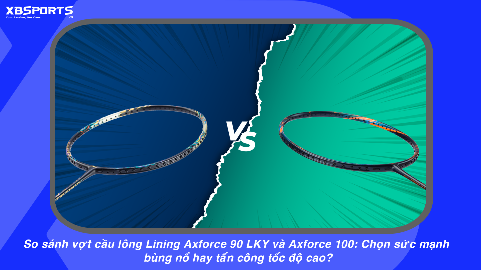 So sánh vợt cầu lông Lining Axforce 90 LKY và Axforce 100 - XBSPORTS ...