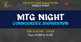MTG NIGHT: COMMANDER SHOWDOWN - NHỮNG ĐIỀU CẦN BIẾT – The Elite Card ...